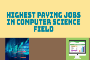 Highest Paying Jobs in Computer Science Field